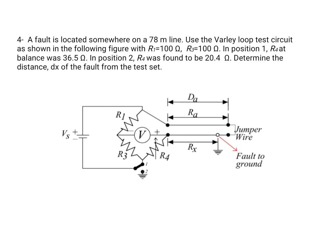 Solved 4- A fault is located somewhere on a 78 m line. Use | Chegg.com