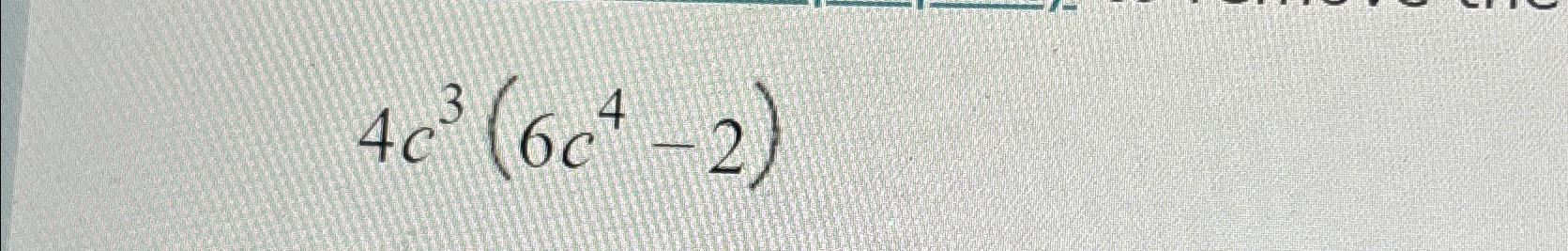 Solved 4c3(6c4-2) | Chegg.com
