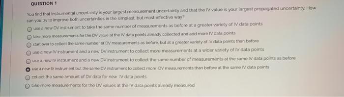 Solved QUESTION 1 You find that instrumental uncertainty is | Chegg.com