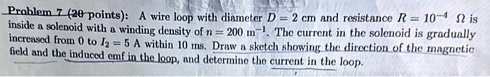 Solved Problem 7 (20 points): A wire loop with diameter D=2 | Chegg.com