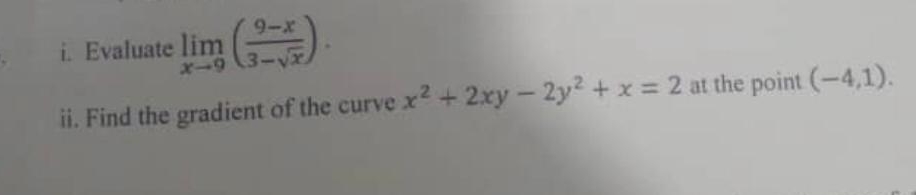 Solved i. ﻿Evaluate limx→9(9-x3-x2).ii. ﻿Find the gradient | Chegg.com