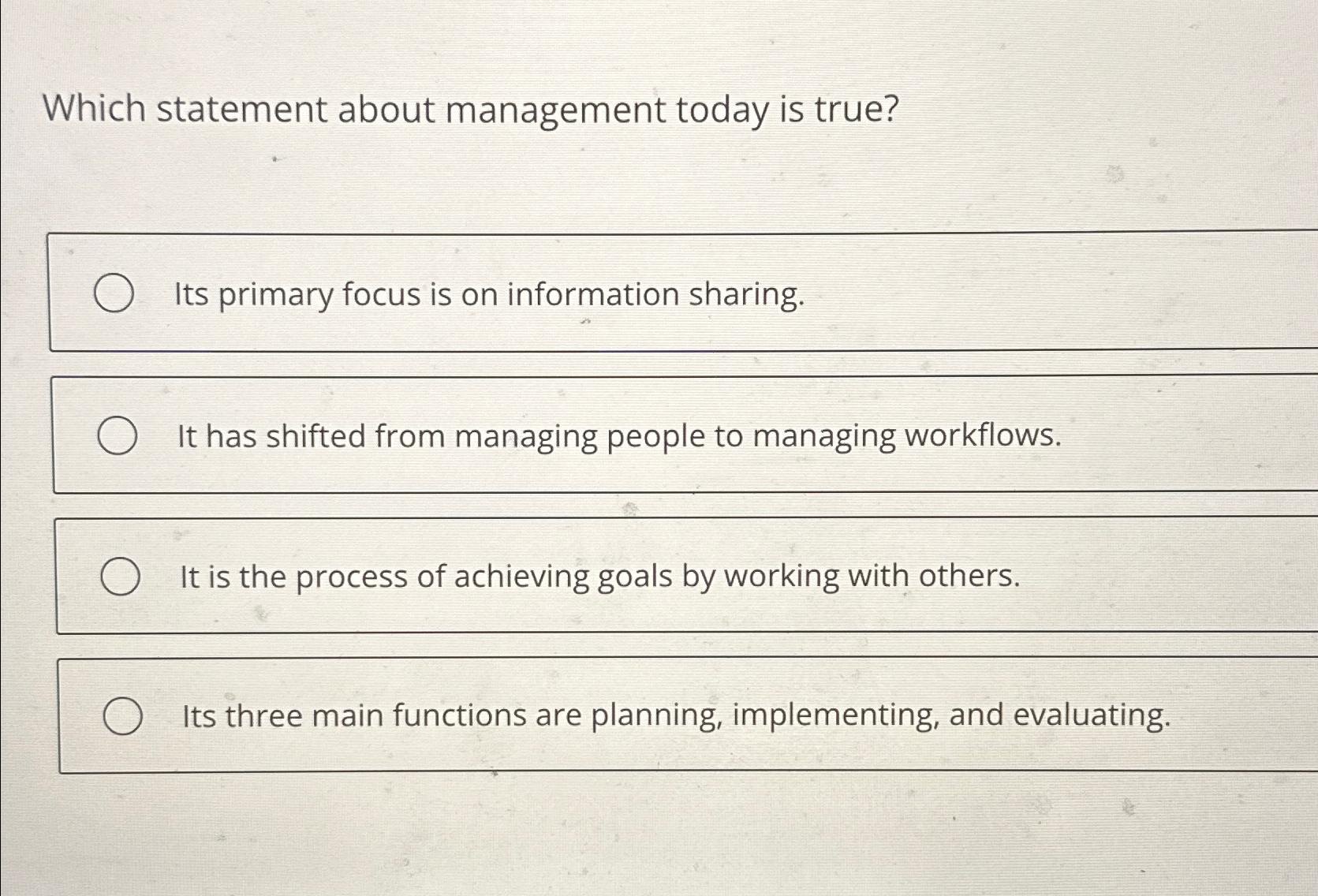 Solved Which statement about management today is true?Its | Chegg.com