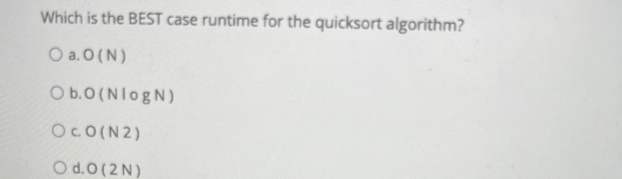 Solved Which is the BEST case runtime for the quicksort | Chegg.com