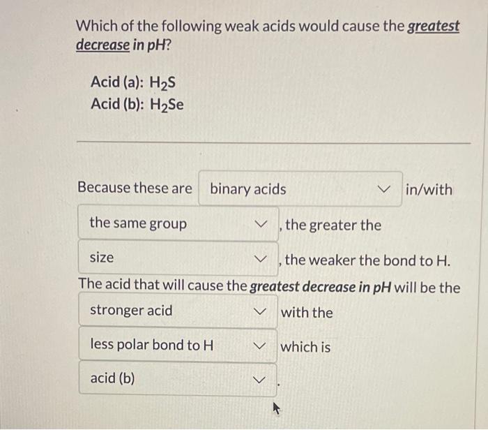 Which of the following weak acids would cause the | Chegg.com