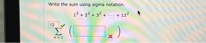 Solved Write the sum using sigma notation. | Chegg.com