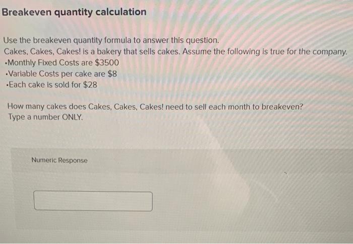 Solved Breakeven quantity calculation Use the breakeven | Chegg.com