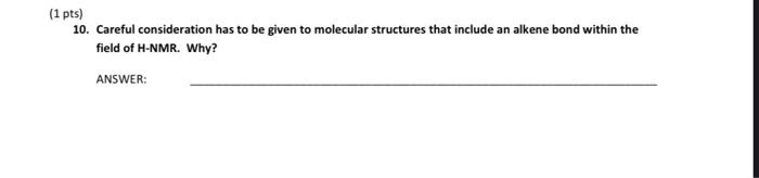 Solved 10. Careful consideration has to be given to | Chegg.com