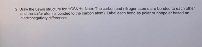Solved 2. Draw the Lewis structure for HCSNH2. Note: The | Chegg.com
