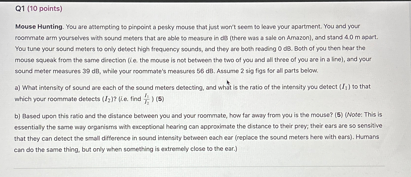 Solved Q1 (10 ﻿points)Mouse Hunting. You are attempting to | Chegg.com