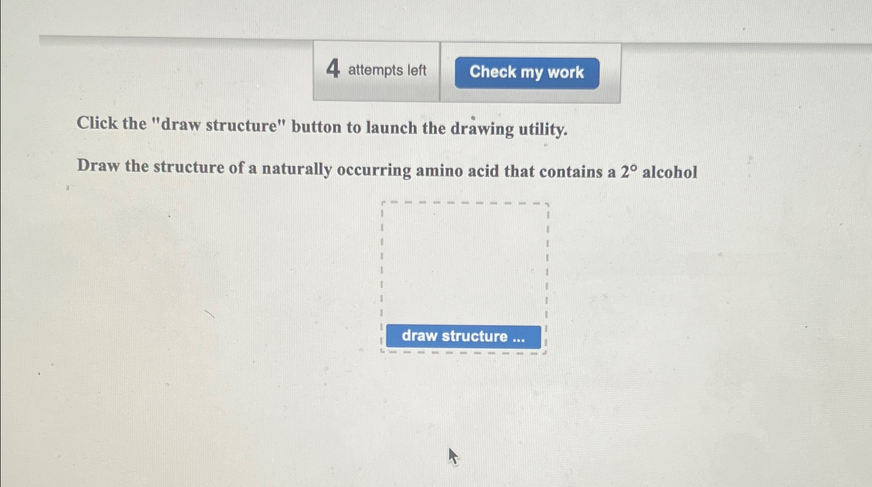 Solved 4 ﻿attempts leftClick the "draw structure" button to | Chegg.com