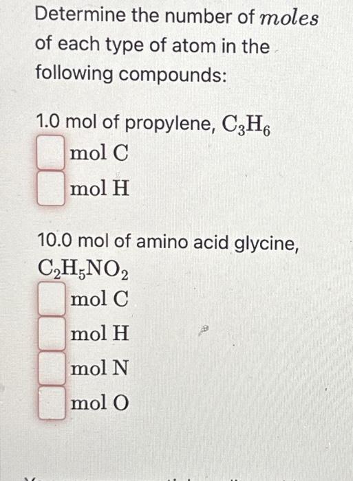 Solved Determine the number of moles of each type of atom in | Chegg.com