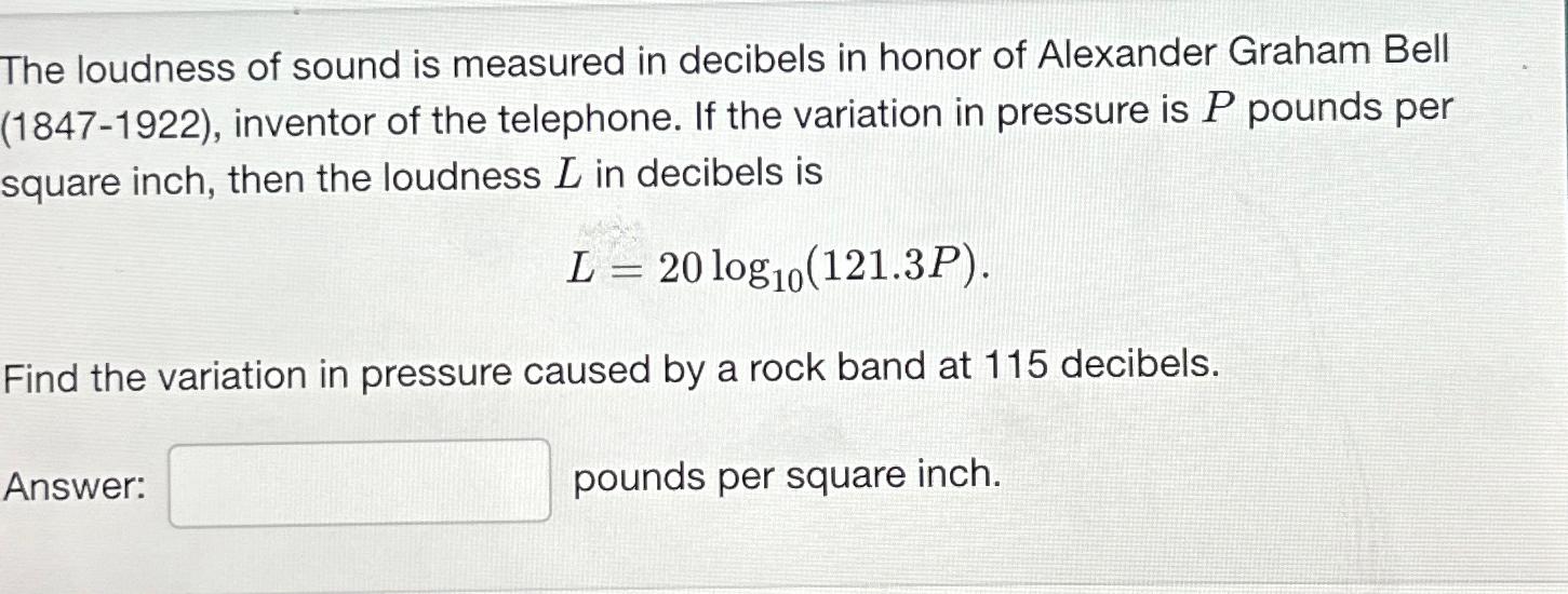Solved The loudness of sound is measured in decibels in | Chegg.com
