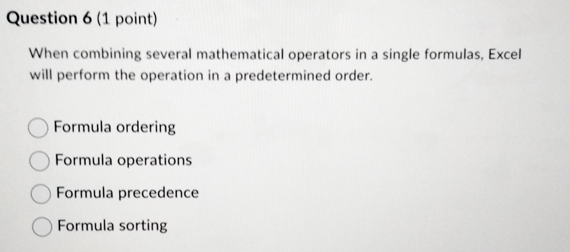 Solved When combining several mathematical operators in a | Chegg.com