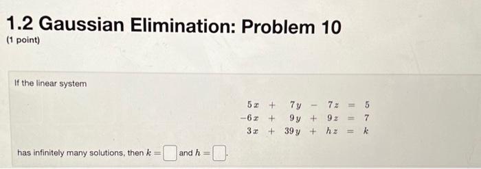Solved 1.2 Gaussian Elimination: Problem 10 (1 point) If the | Chegg.com
