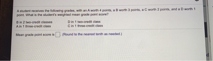 Solved A student receives the following grades, with an A | Chegg.com
