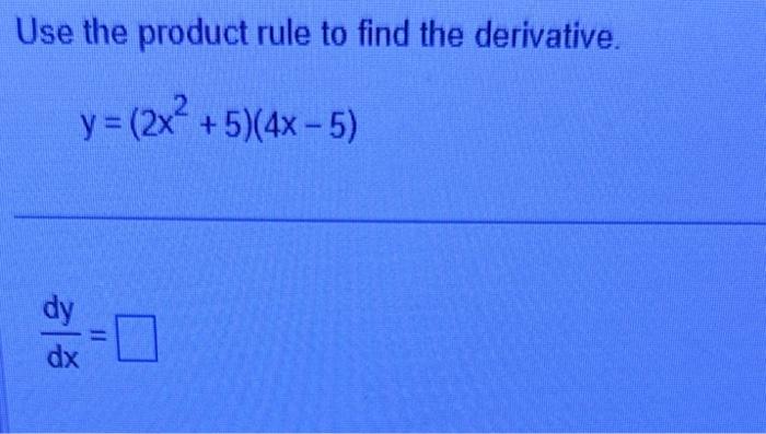 Solved Use the product rule to find the derivative. | Chegg.com