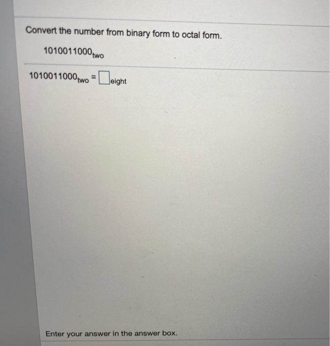 Solved Convert the number from binary form to octal form. | Chegg.com
