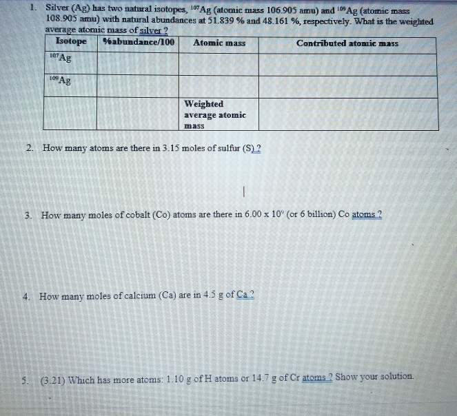 Solved 1. Silver (Ag) has two natural isotopes, 17 Ag | Chegg.com