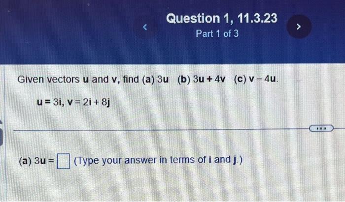 Solved Given vectors u and v, find (a) 3u (b) 3u+4v (c) v−4u | Chegg.com