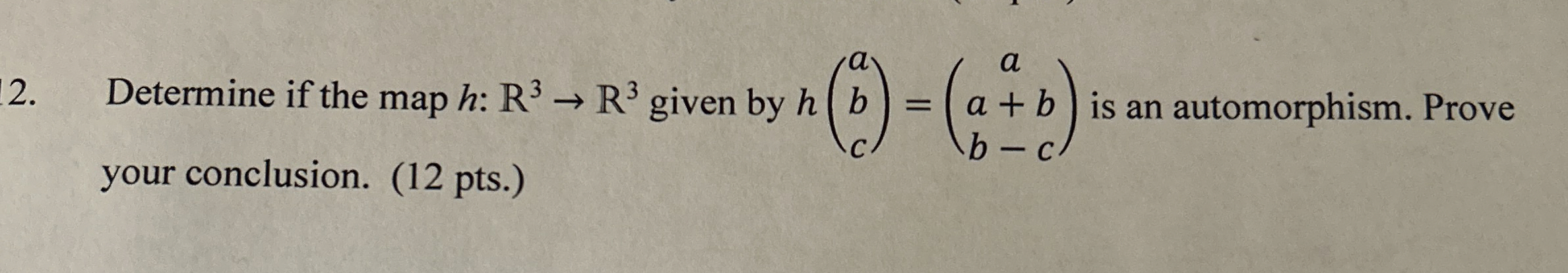 Solved Determine if the map h:R3→R3 ﻿given by | Chegg.com