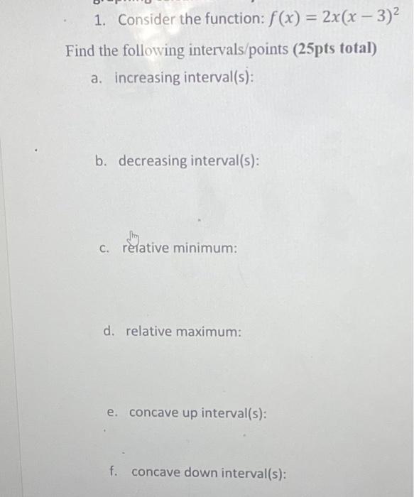 Solved 1. Consider the function: f(x)=2x(x−3)2 Find the | Chegg.com