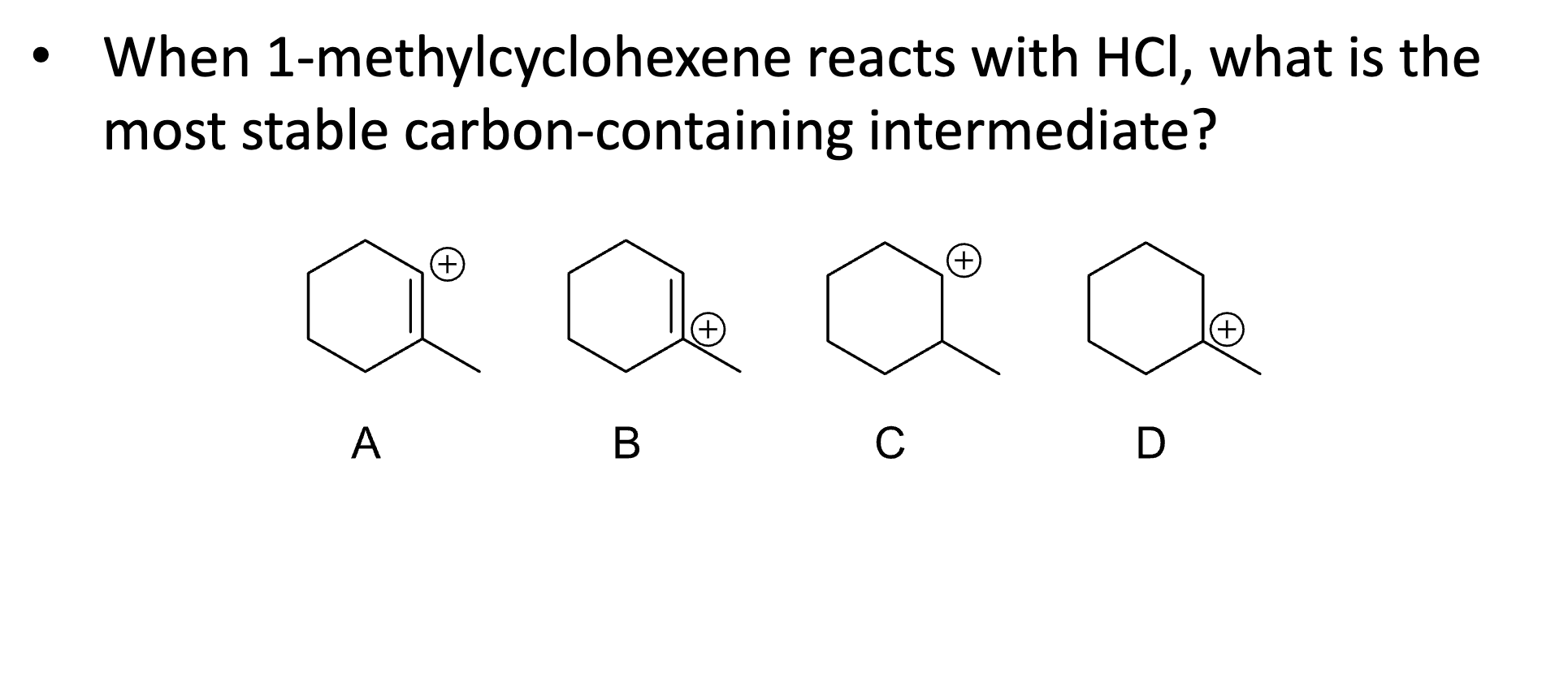 Solved When 1-methylcyclohexene reacts with HCl, what is | Chegg.com Solved When 1-methylcyclohexene reacts with HCl, what is | Chegg.com