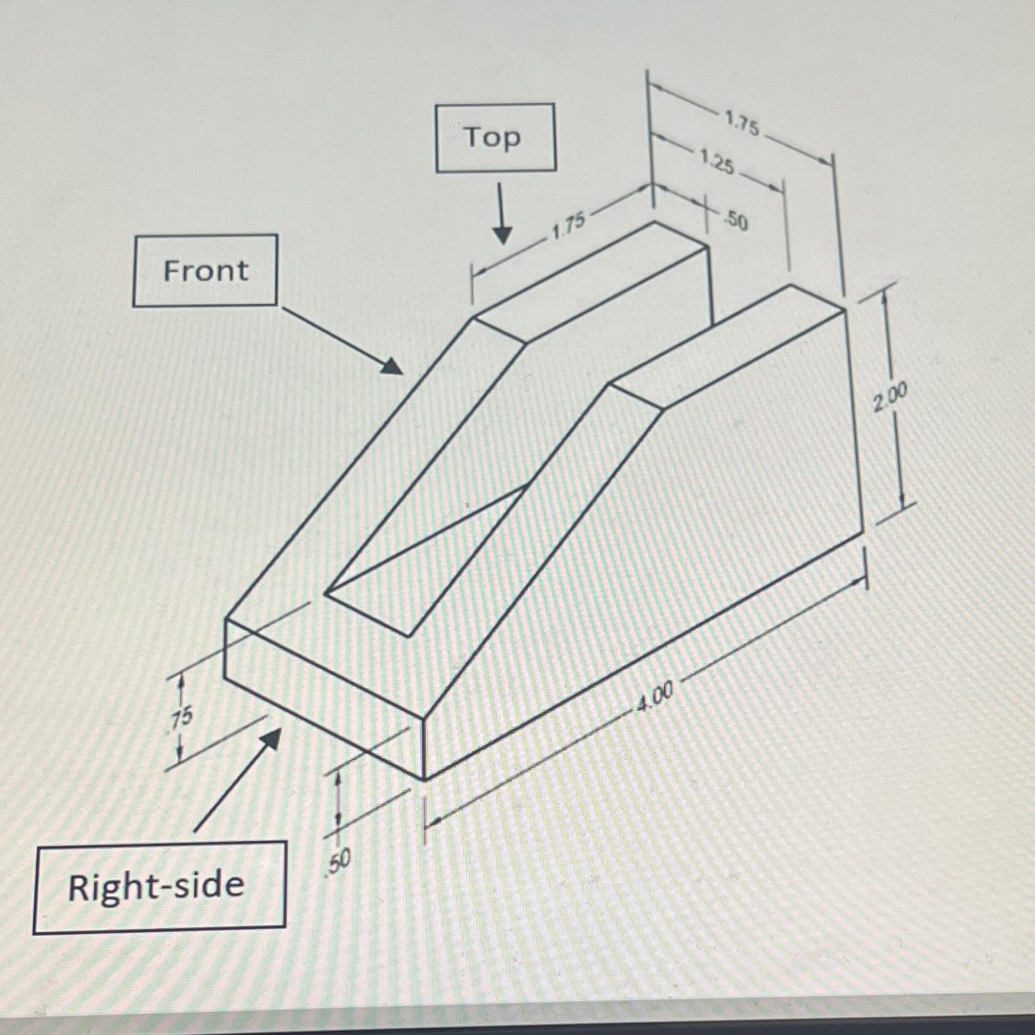 Solved Sketch only the indicated front, and right-side views | Chegg.com