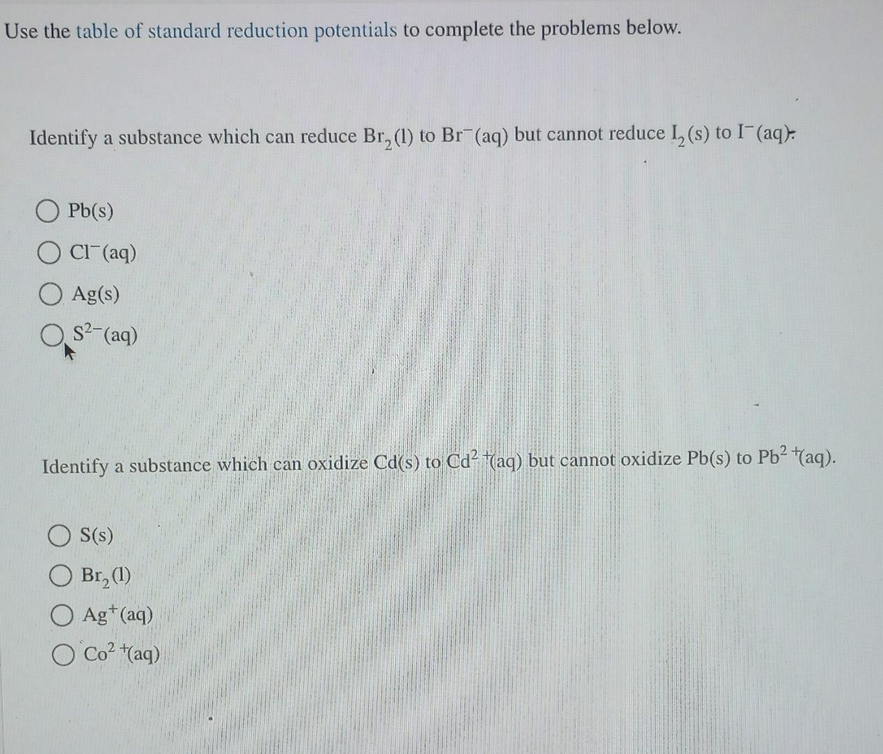 Solved Use The Table Of Standard Reduction Potentials To