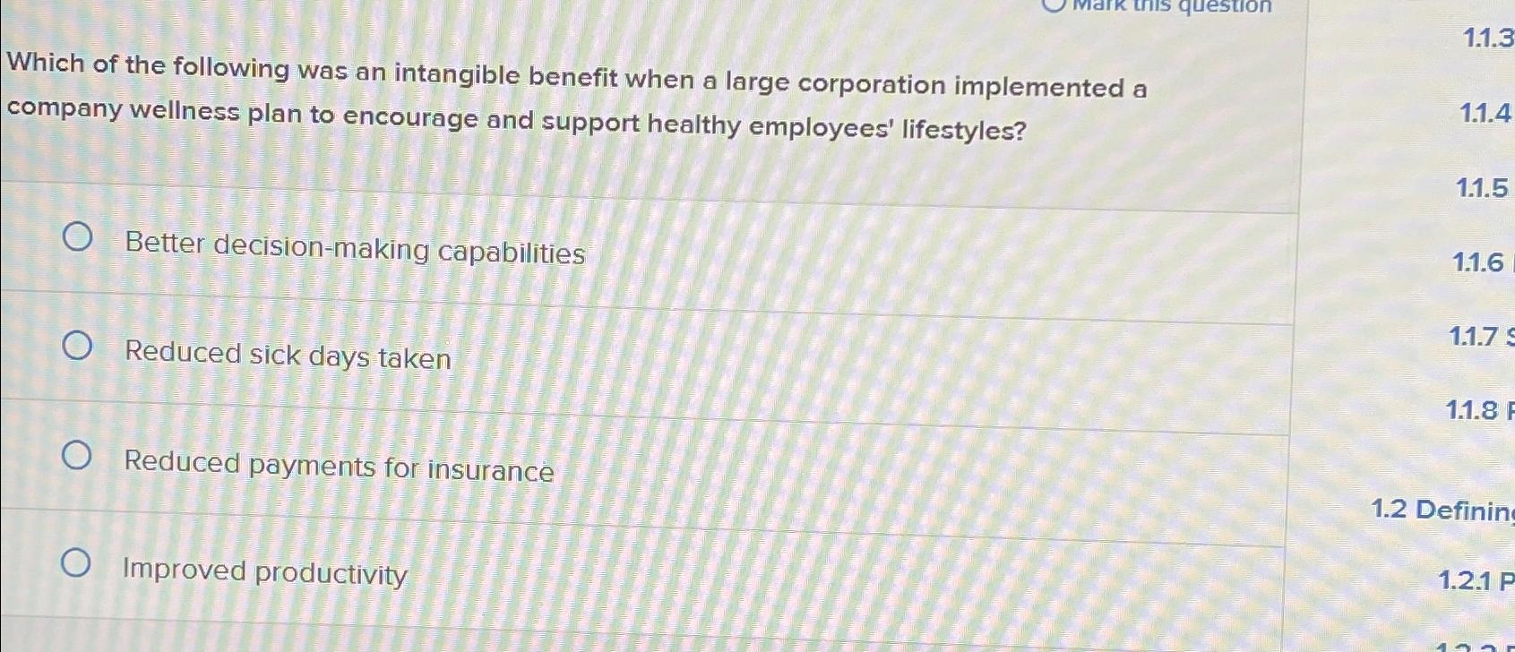 Solved Which of the following was an intangible benefit when | Chegg.com