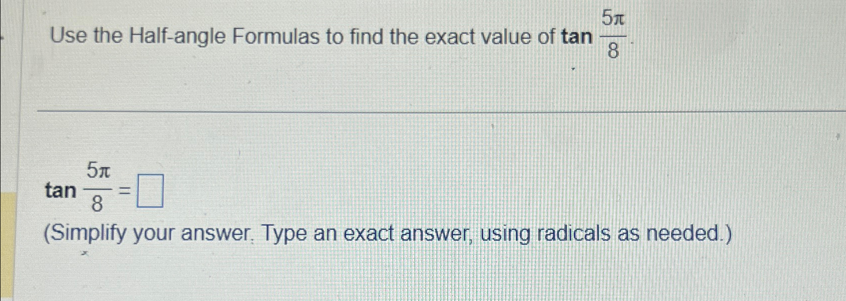 Solved Use the Half-angle Formulas to find the exact value | Chegg.com