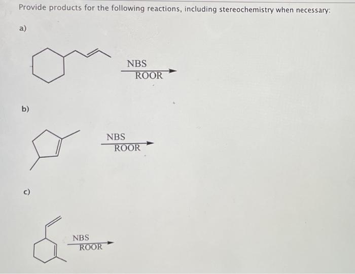 Solved Provide products for the following reactions, | Chegg.com
