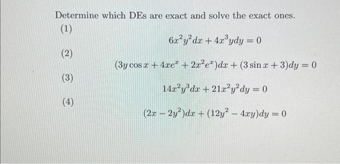 Solved Determine which DEs are exact and solve the exact | Chegg.com