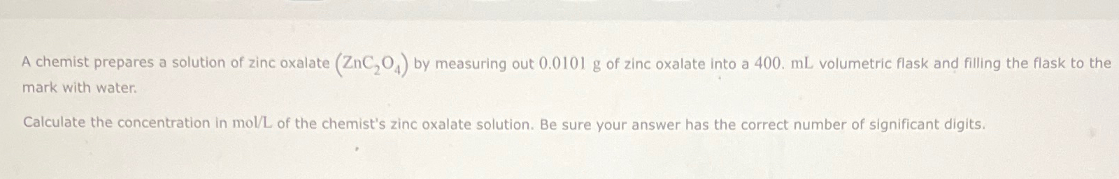 Solved A chemist prepares a solution of zinc oxalate | Chegg.com