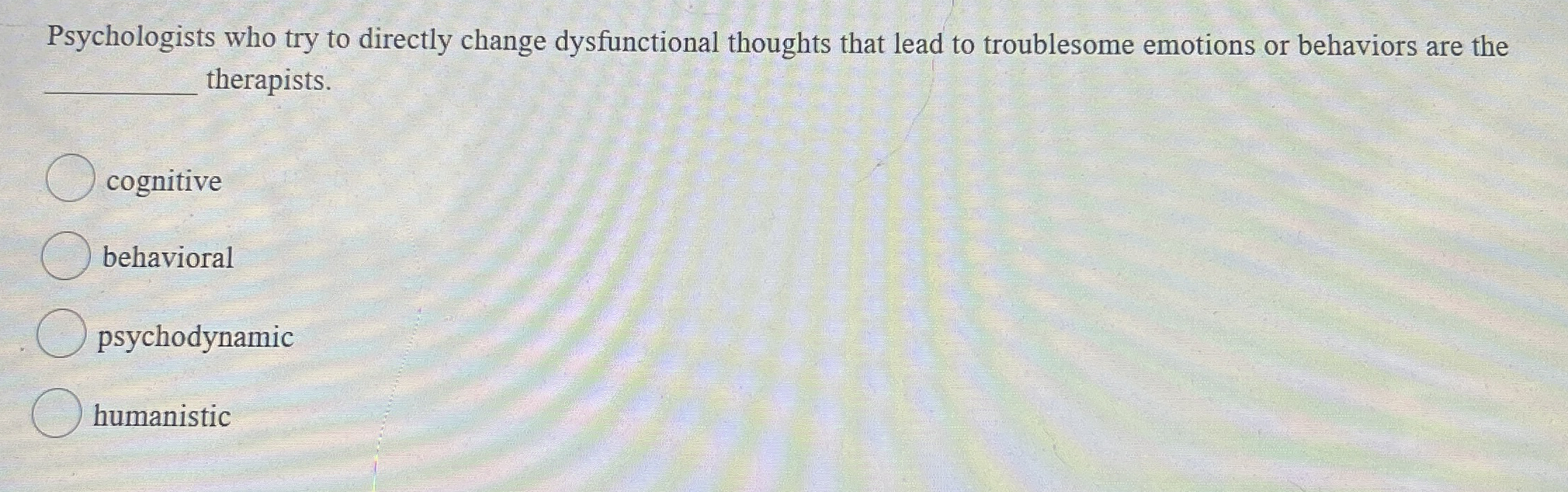 Solved Psychologists who try to directly change | Chegg.com