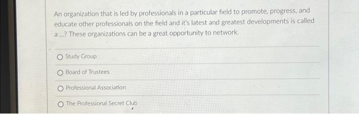 An organization that is led by professionals in a | Chegg.com