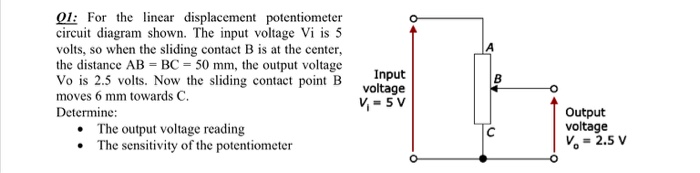 Solved Q1: For the linear displacement potentiometer circuit | Chegg.com