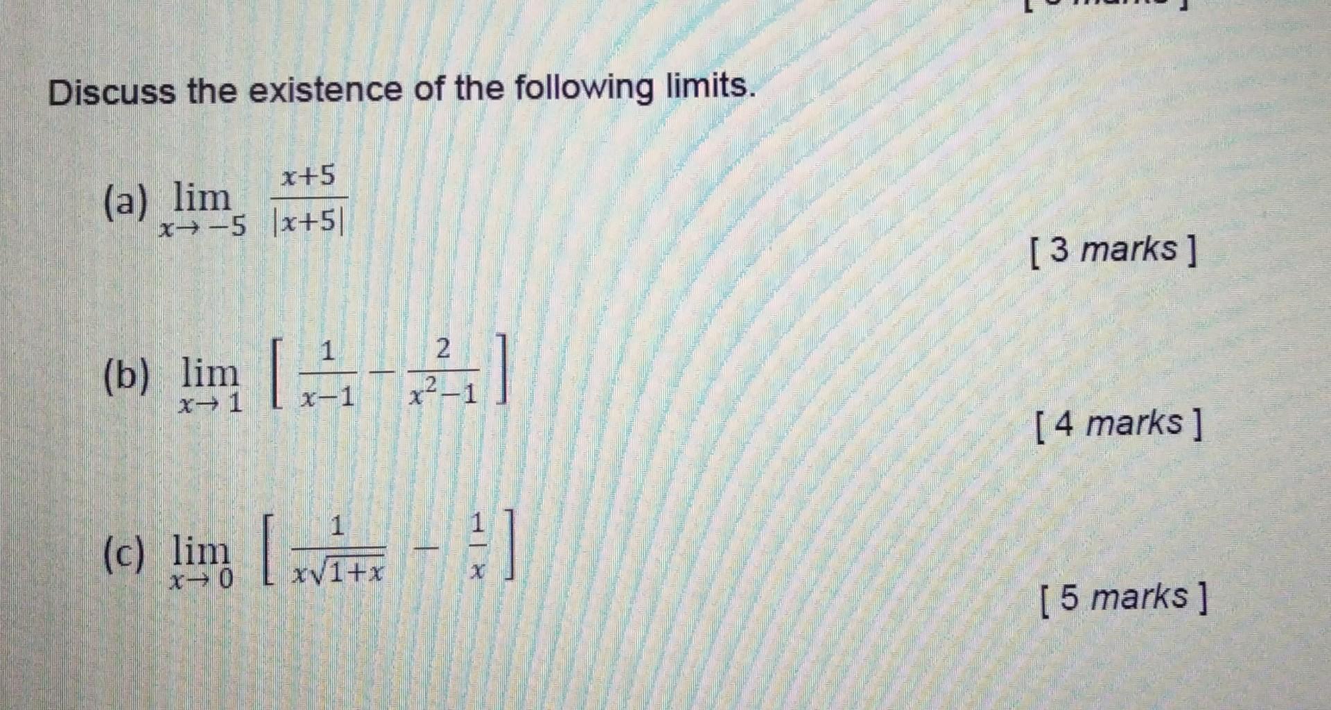 Solved Discuss the existence of the following limits. (a) | Chegg.com