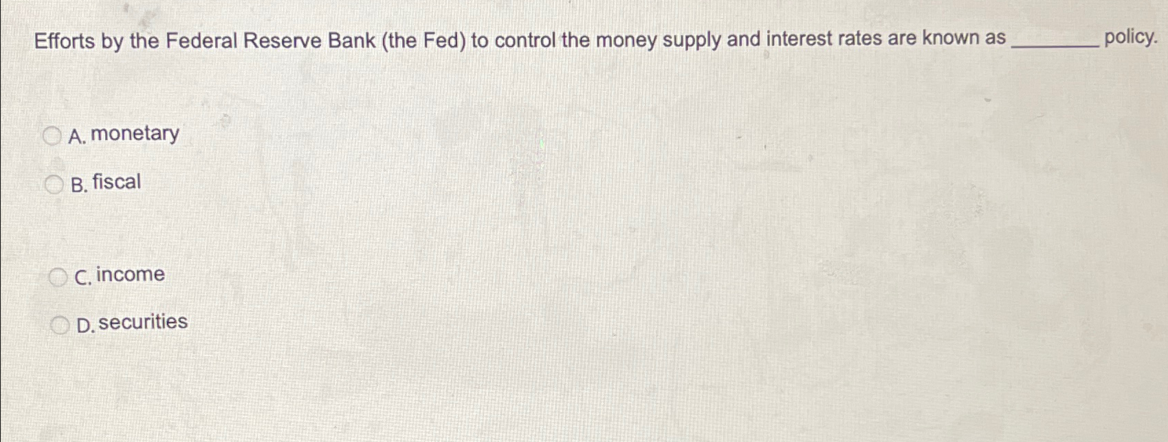 Solved Efforts by the Federal Reserve Bank (the Fed) ﻿to | Chegg.com