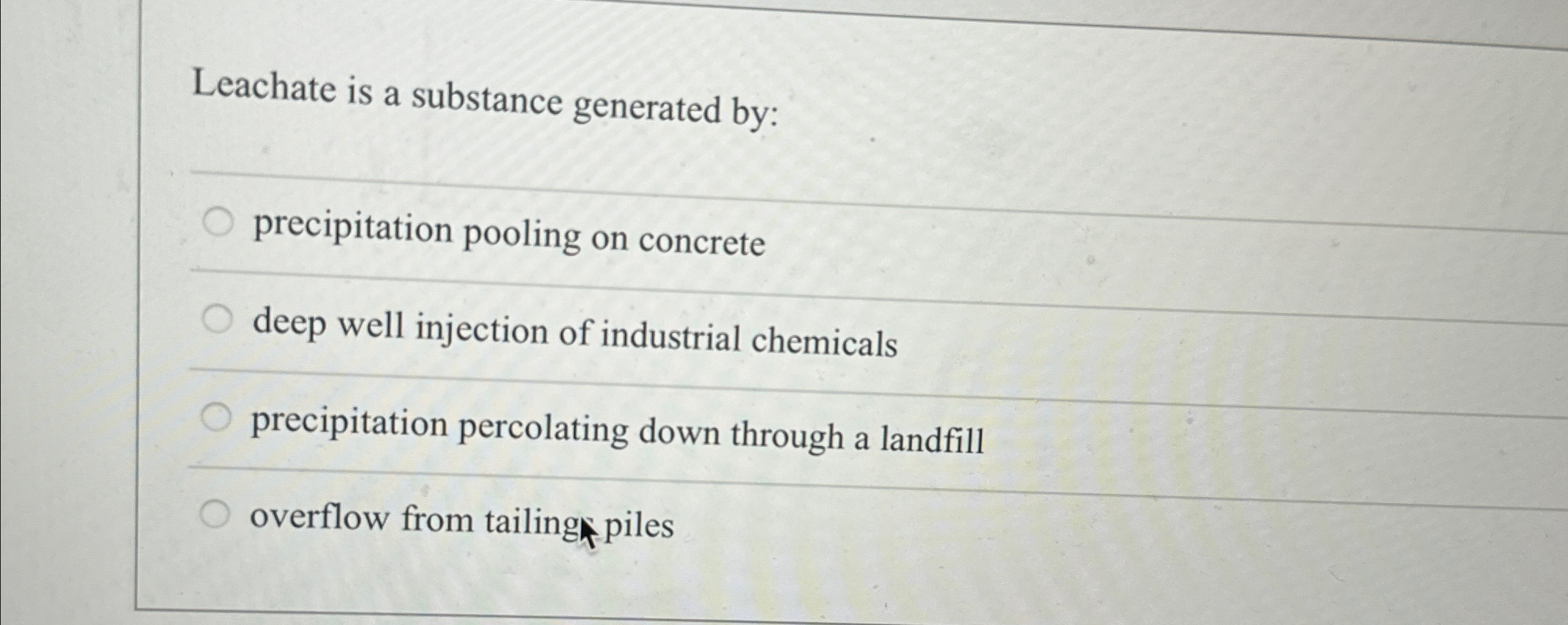 Solved Leachate is a substance generated by:precipitation | Chegg.com