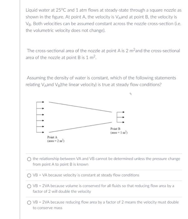 Solved Liquid water at 25∘C and 1 atm flows at steady-state | Chegg.com