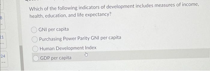 Solved Which of the following indicators of development | Chegg.com