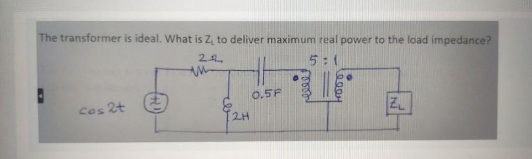 Solved The transformer is ideal. What is ZL to deliver | Chegg.com