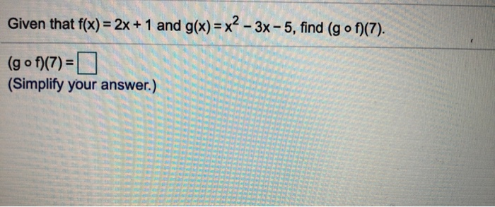 Solved Let F X 4x 1 And G X X2 4 Find Fog 4