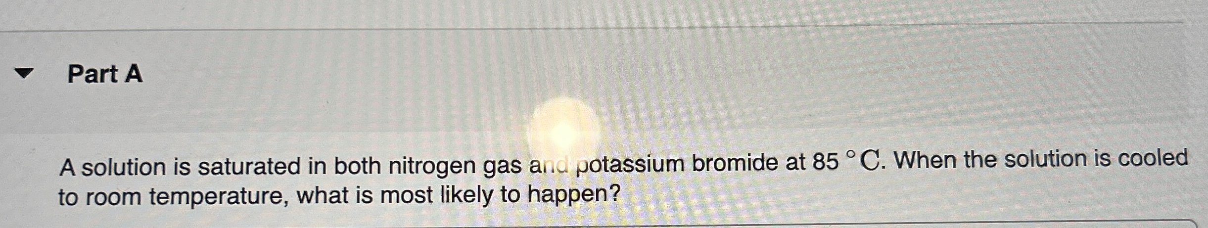 Solved Part AA solution is saturated in both nitrogen gas | Chegg.com