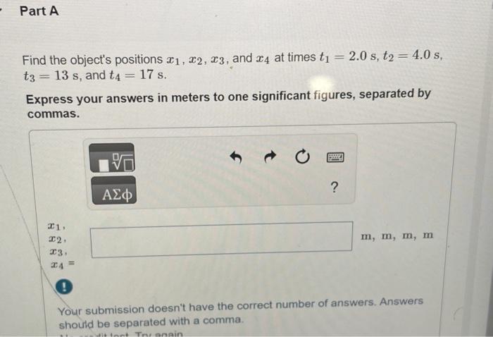 Solved Find the object's positions x1,x2,x3, and x4 at times | Chegg.com