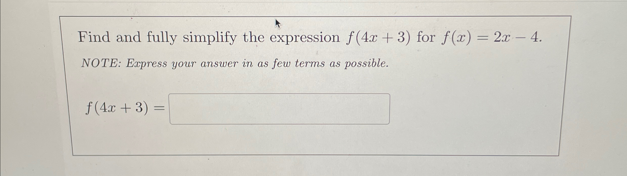 Solved Find and fully simplify the expression f(4x+3) ﻿for | Chegg.com