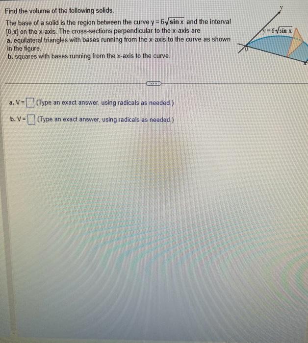 Solved Find the volume of the following solids. The base of | Chegg.com