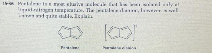 Solved 15-36 Pentalene is a most elusive molecule that has | Chegg.com