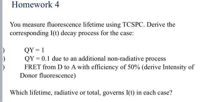 Homework 4 You measure fluorescence lifetime using | Chegg.com