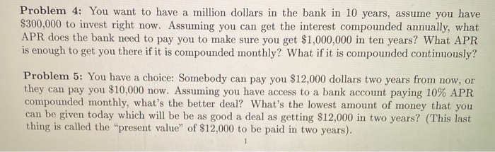 Solved Problem 4: You want to have a million dollars in the | Chegg.com